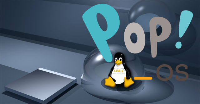 Pop!_OS là gì? Nó có giống Ubuntu không? - QuanTriMang.com