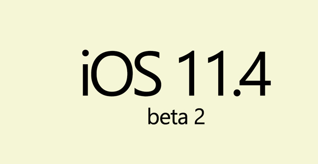 Apple tung ra iOS 11.4 beta 2, người dùng đã có thể tải về - QuanTriMang.com
