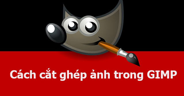 Cách cắt ghép ảnh nâng cao trong GIMP - QuanTriMang.com