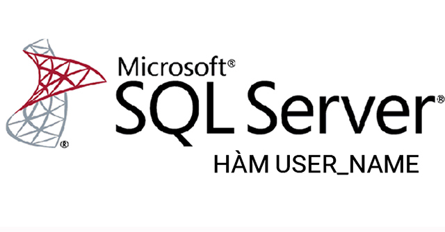 Hàm USER_NAME trong SQL Server - QuanTriMang.com