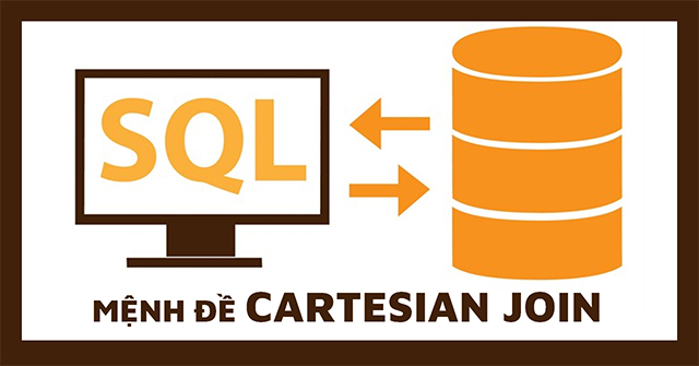 CARTESIAN JOIN trong SQL - QuanTriMang.com CARTESIAN JOIN trong SQL - QuanTriMang.com