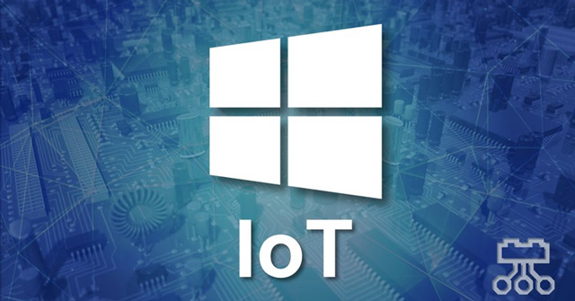 Windows 10 IoT là gì? Và khi nào bạn sử dụng nó? - QuanTriMang.com