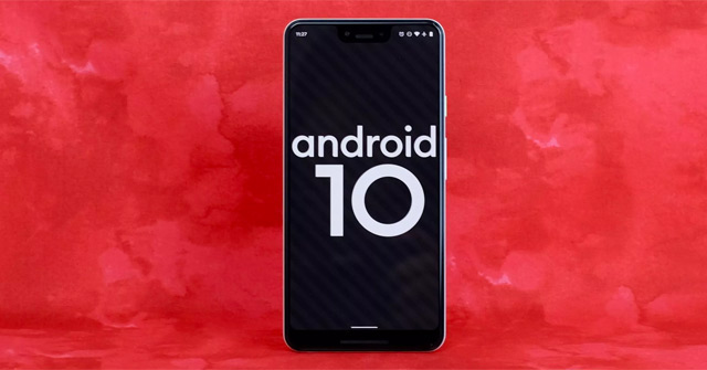 Lộ trình cập nhật lên Android 10 của Samsung, Xiaomi, Huawei, Oppo và Nokia
