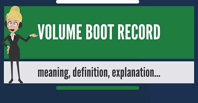 Volume Boot Record (VBR) là gì? - QuanTriMang.com