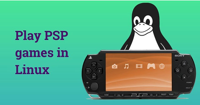 Cách chơi game PSP trong Linux với PPSSPP - QuanTriMang.com