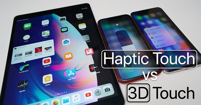 Sự khác biệt giữa Haptic Touch và 3D Touch - QuanTriMang.com