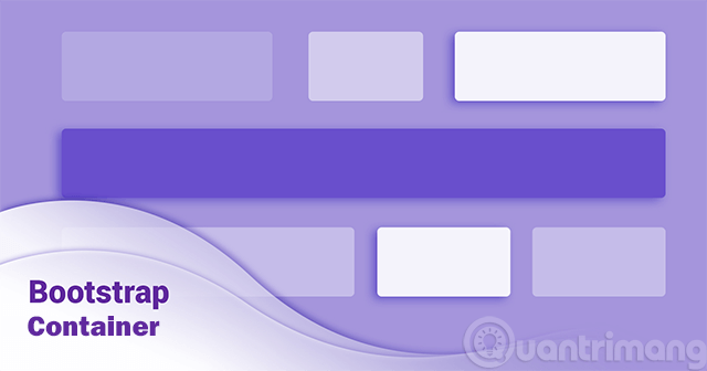 Bài 2: Tìm hiểu về Container trong Bootstrap 5 - QuanTriMang.com