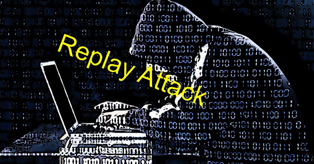 Cuộc tấn công Replay Attack là gì? - QuanTriMang.com