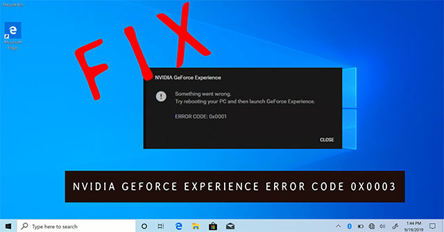 Khắc phục lỗi NVIDIA GeForce Experience 0x0003 trên Windows 10