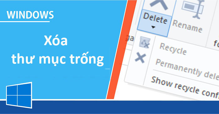6 phần mềm miễn phí để xóa các thư mục trống trong Windows 10