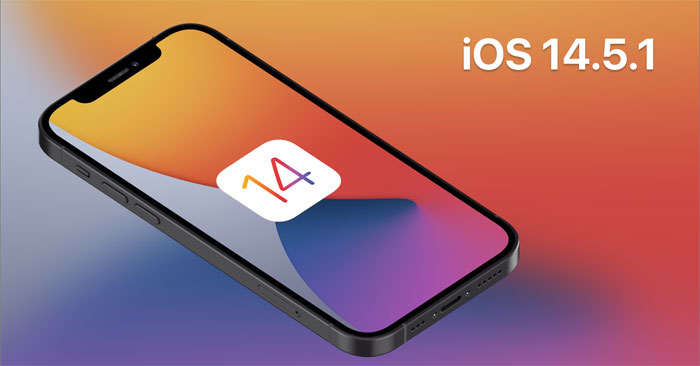 Apple tung gấp iOS 14.5.1 để khắc phục lỗi bảo mật quan trọng, cập nhật ...