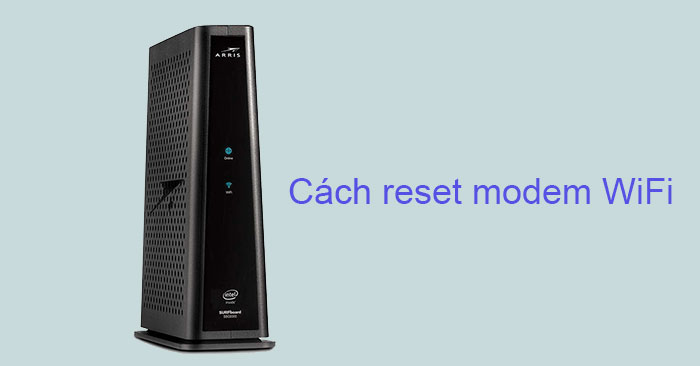 Cách reset modem WiFi - QuanTriMang.com