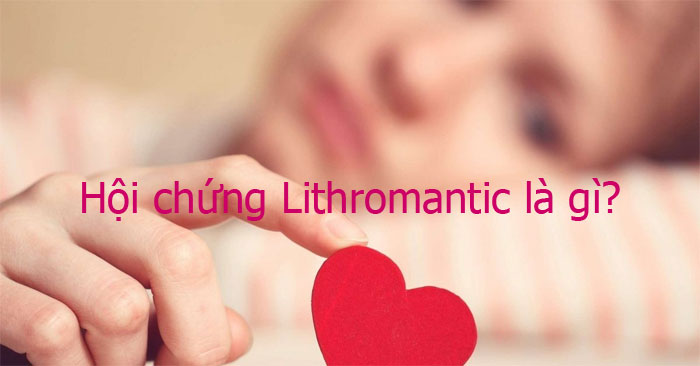 Lithromantic là gì? - QuanTriMang.com