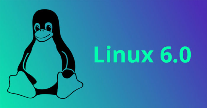 Có gì mới trong Linux 6.0? - QuanTriMang.com