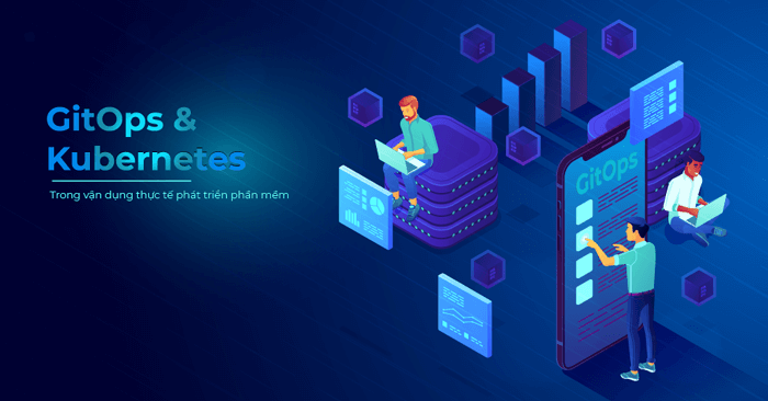 GitOps & Kubernetes - cặp bài trùng lý tưởng trong phát triển phần mềm ...
