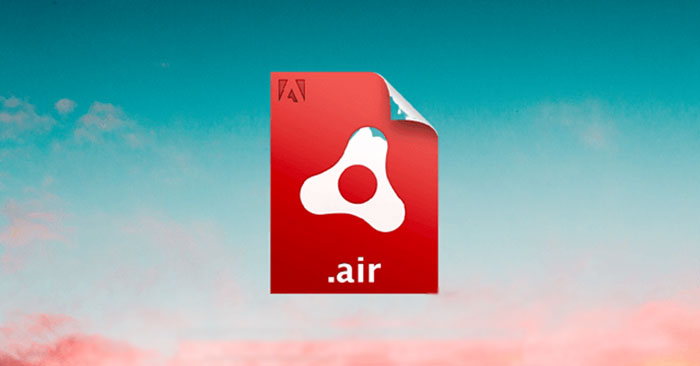 File AIR là gì? - QuanTriMang.com