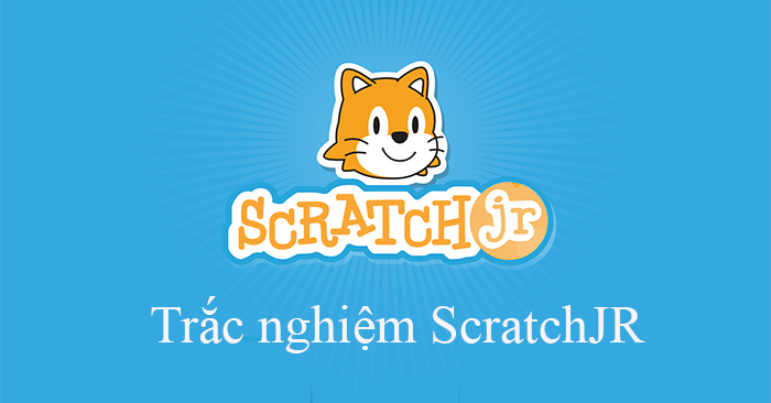 Trắc nghiệm ScratchJR: Tạo bài tập trắc nghiệm (Phần 1) - QuanTriMang.com