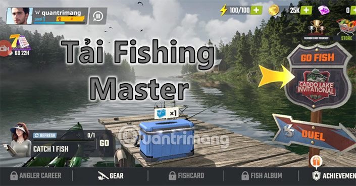 Tải Fishing Master dễ nhất, nhanh nhất - QuanTriMang.com