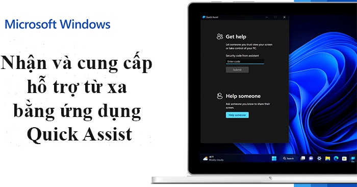 Cách nhận và cung cấp hỗ trợ từ xa bằng ứng dụng Quick Assist trong ...