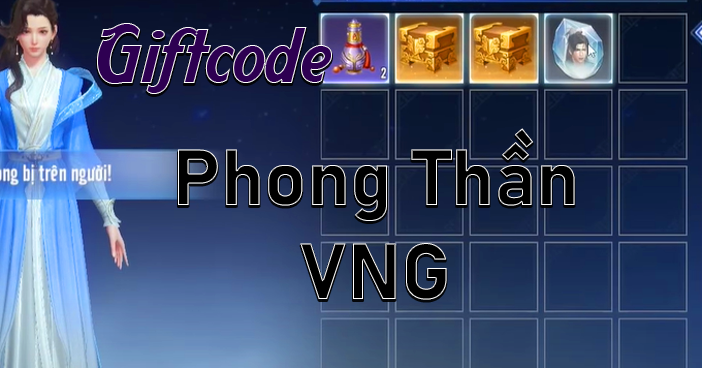 Code Phong Thần VNG mới nhất và cách đổi code lấy thưởng - QuanTriMang.com