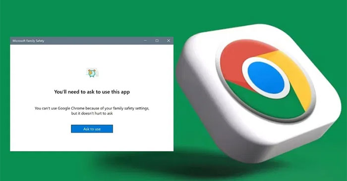 Cách khắc phục Microsoft Family Safety chặn Google Chrome trên Windows