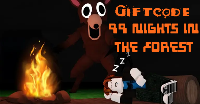 Code 99 Nights in the Forest Roblox mới nhất - QuanTriMang.com