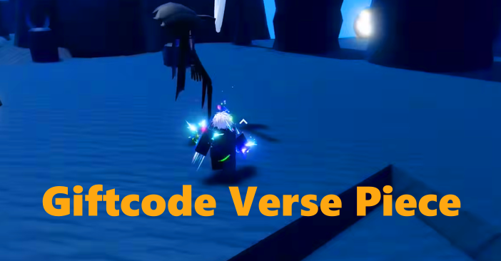 Full Giftcode Verse Piece mới nhất