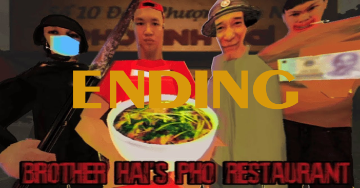 Hướng dẫn toàn bộ kết thúc trong Brother Hai’s Pho Restaurant